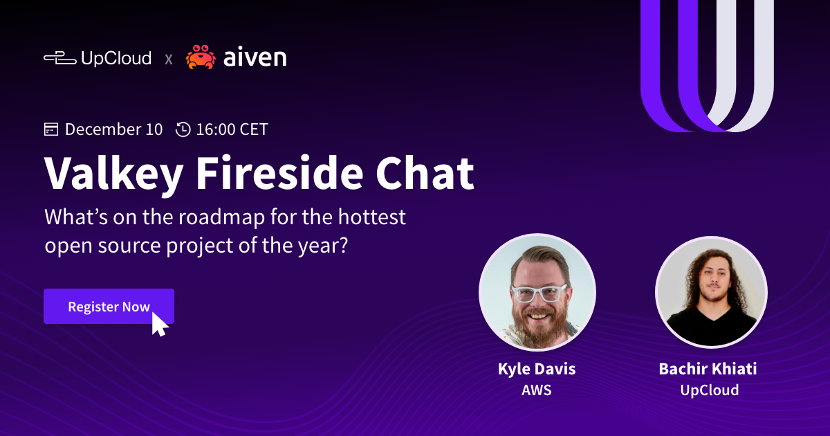 Valkey Fireside Chat - UpCloud