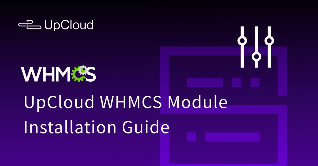 UpCloud WHMCS Module Installation Guide - UpCloud