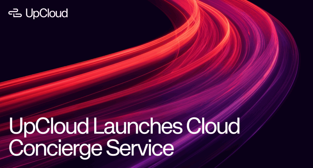 UpCloud Launches Cloud Concierge Service - UpCloud