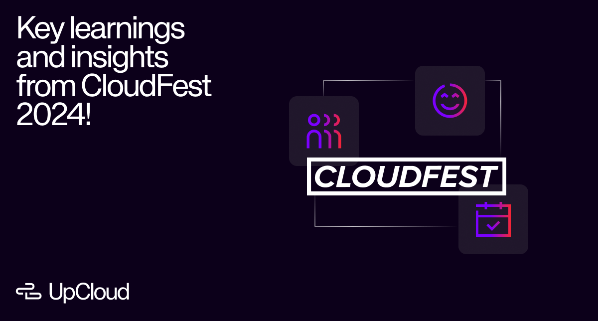 Key Learnings And Insights From CloudFest 2024! - UpCloud