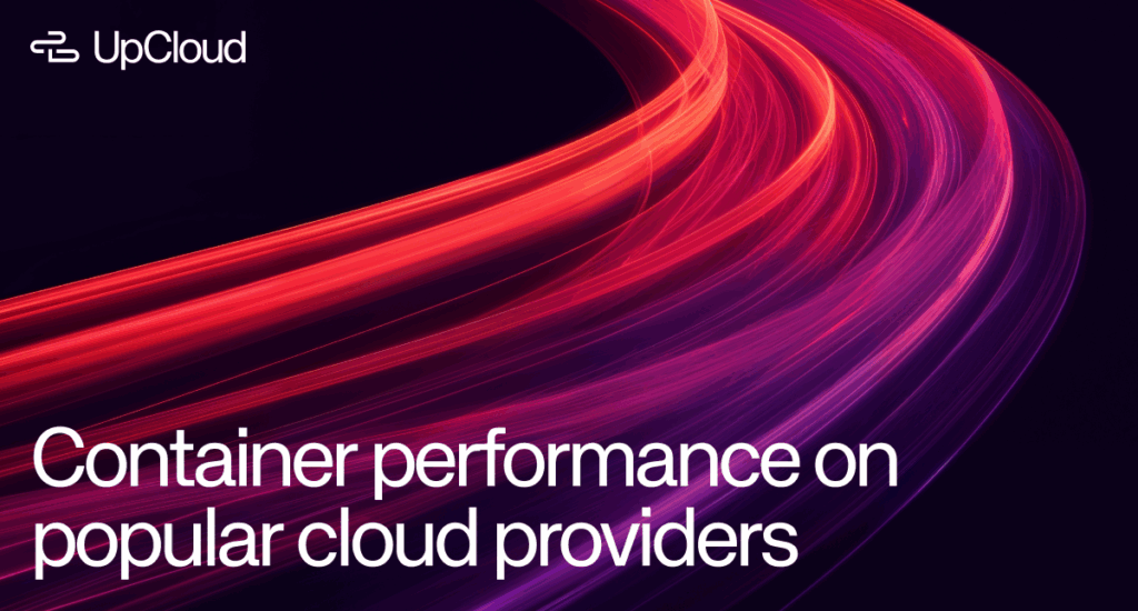 Container Performance On Popular Cloud Providers - UpCloud