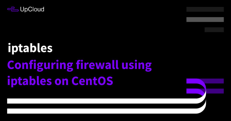 How To Configure Iptables On CentOS - UpCloud