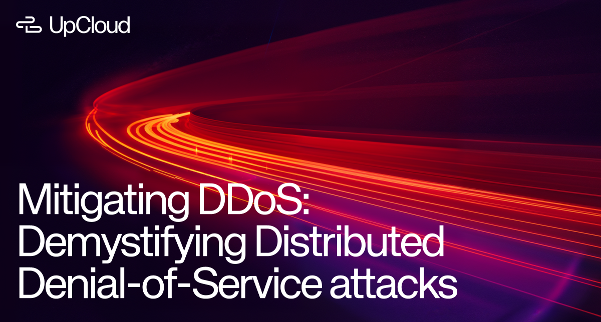 Mitigating DDoS: Demystifying Distributed Denial-of-Service Attacks - UpCloud