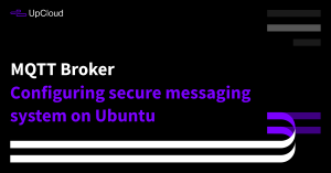 How To Install Secure MQTT Broker On Ubuntu - UpCloud