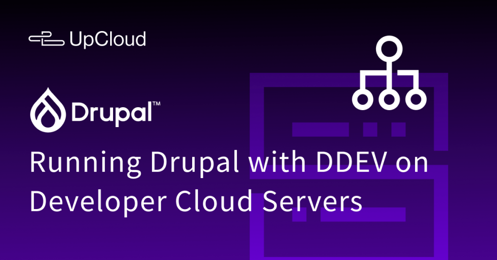 How To Run Drupal With DDEV On UpCloud Developer Cloud Servers - UpCloud
