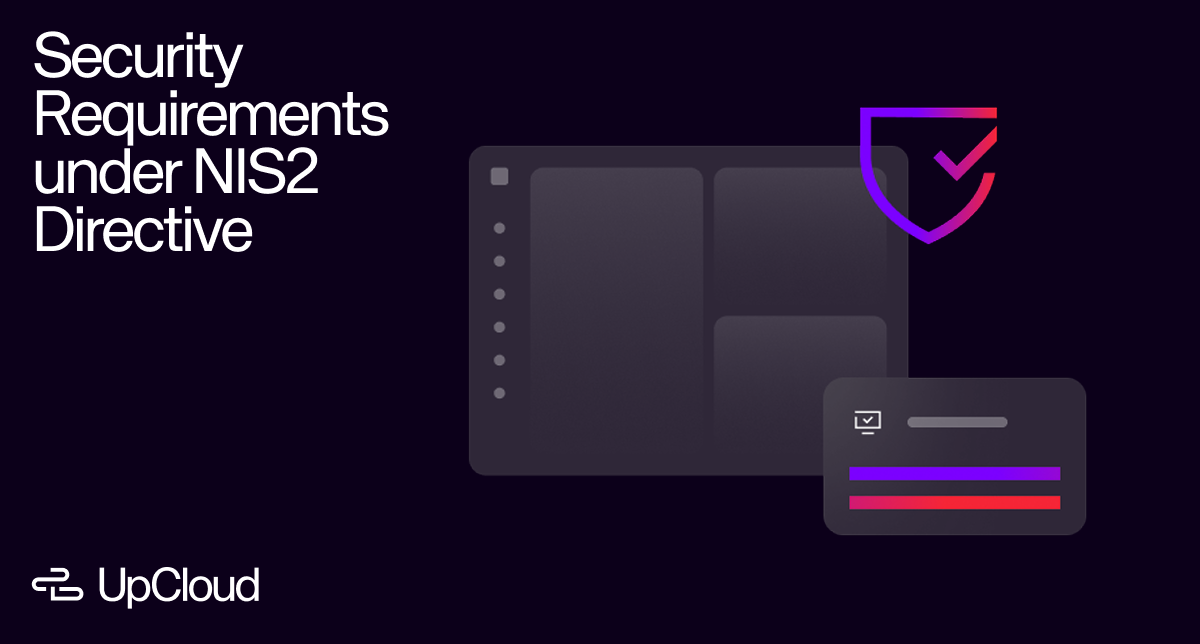 Security Requirements Under NIS2 Directive - UpCloud