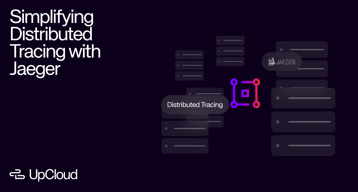 Understanding Distributed Tracing And Why Jaeger Matters - UpCloud